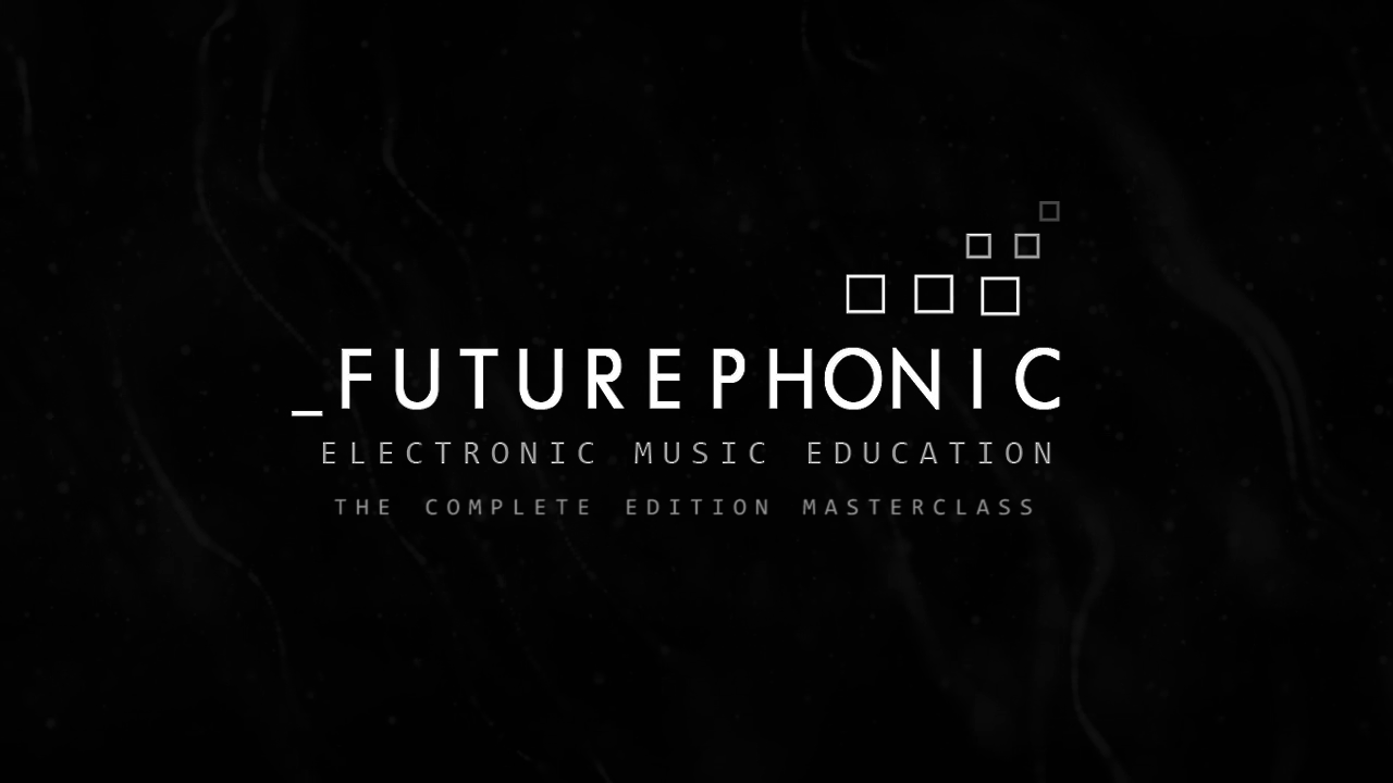 [The Futurephonic] Complete Edition Masterclass - Part One [2016, ENG] :: RuTracker.org
