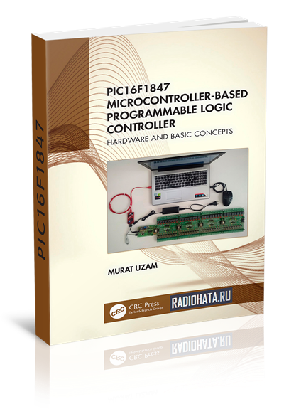 Murat Uzam Pic16f1847 Microcontroller Based Programmable Logic Controller Hardware And Basic